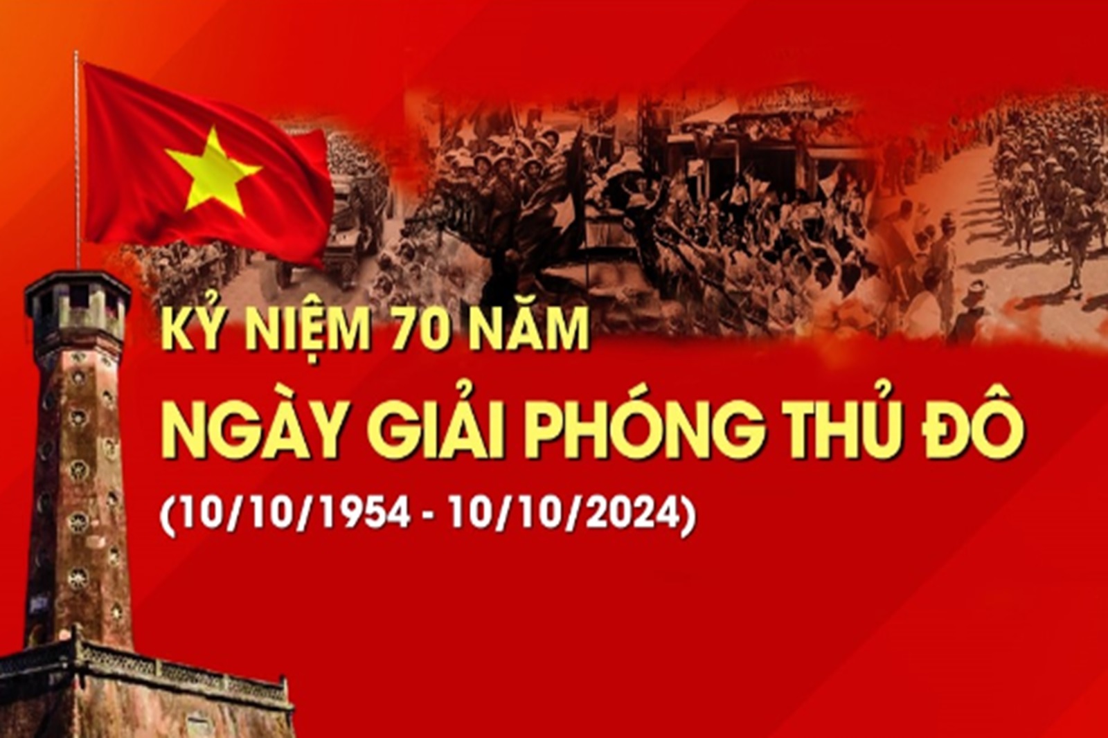 Chào mừng 70 năm Ngày Giải phóng Thủ đô Hà Nội (10/10/1954 - 10/10/2024)
